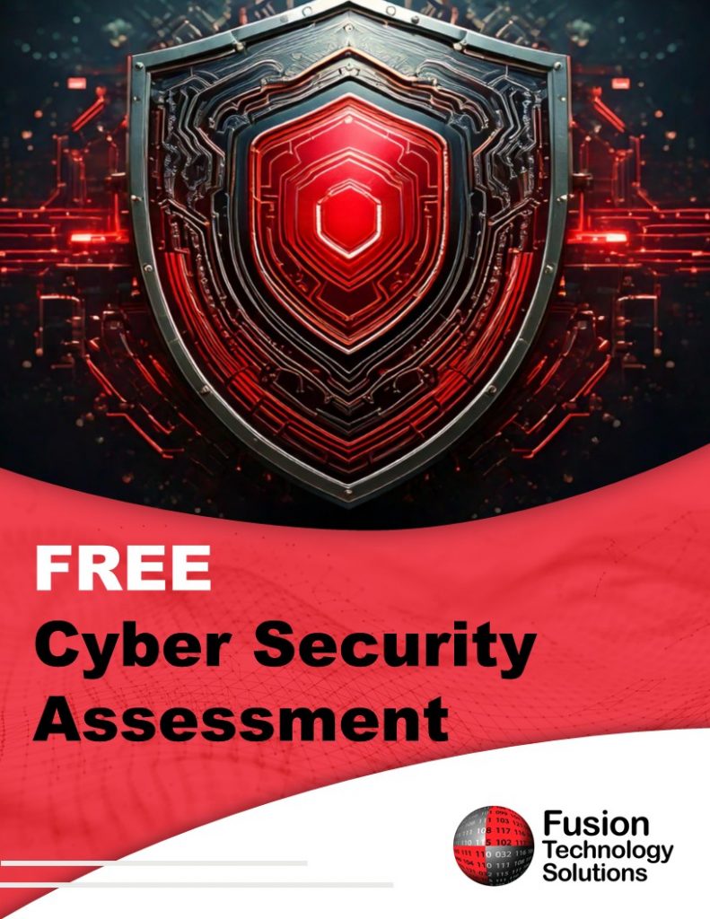 Free Cyber Security Assessment | Fusion Technology Solutions